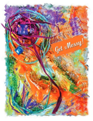 Get Messy – Project Blooming